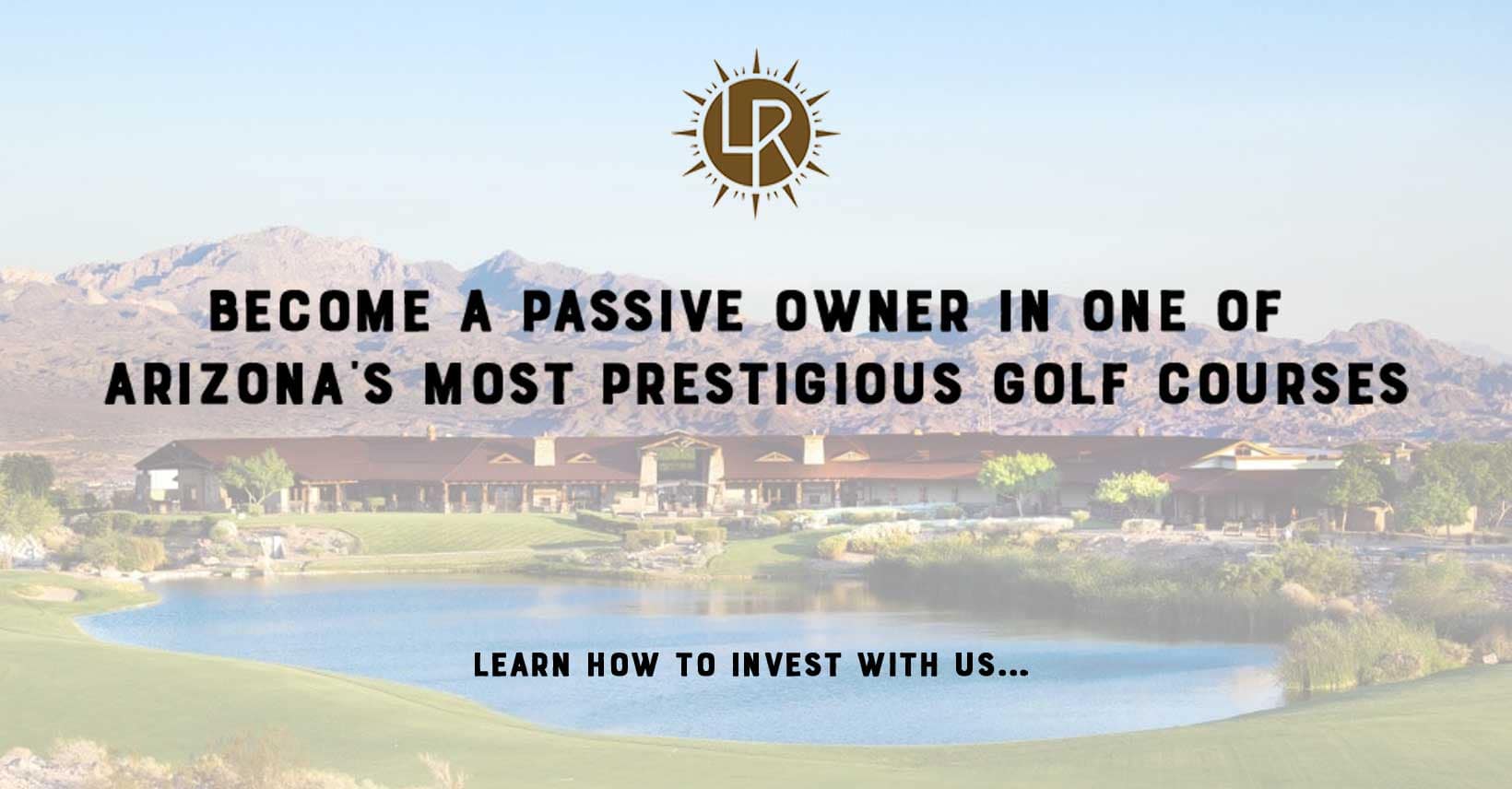 Laughlin Ranch Capital - Be A Limited Partner